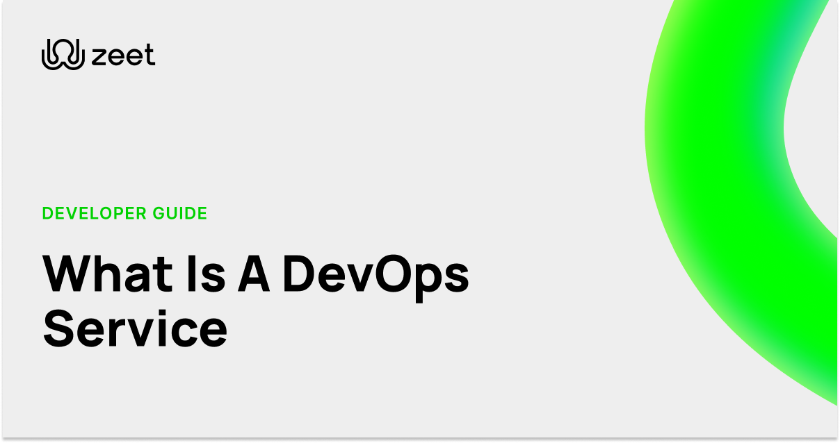 What Is A DevOps Service & Best DevOps Service Provider | Zeet.co